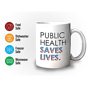 Apular Nurse Coffee Mug - Public Health Saves Lives - Hospital Healthcare Healthy Medicine Medical Epidemiology Science Lab Tech cinate 11oz White
