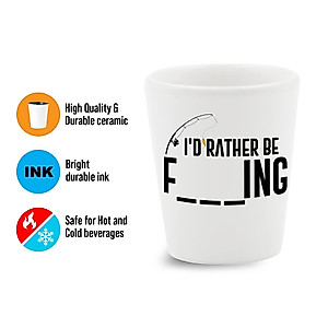 Bubble Hugs Fisherman Shot Glass - I'D Rater Be F Ing - Funny Witty Fish Fisherman River Fishing Lures Flounder Net Present for Dad Uncle Mom