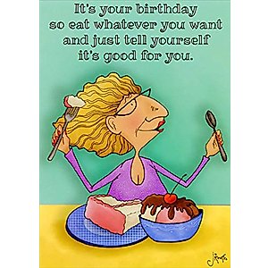 Oatmeal Studios Eat Whatever You Want Funny/Humorous Feminine Birthday Card for Her : Woman : Women