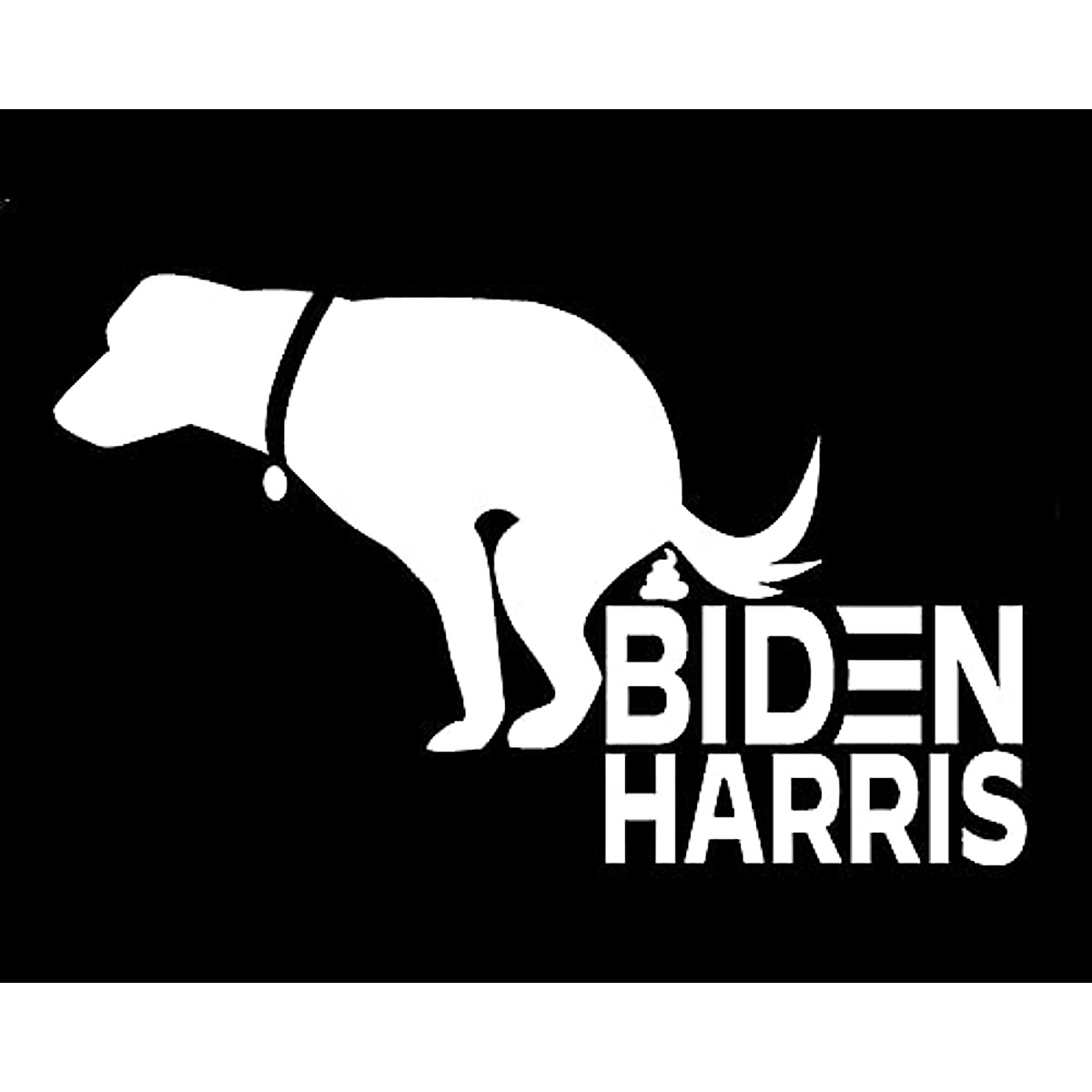 AC Designs Dog Poop On Biden Harris Dye Cut Decal Calvin Vinyl Sticker Auto Car Truck Wall Laptop 6'' Wide - White Color