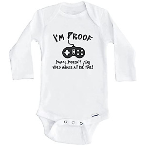 I'm Proof Daddy Doesn't Play Video Games All The Time Funny Baby Bodysuit - One Piece Baby Bodysuit (Long Sleeve), 0-3 Months White