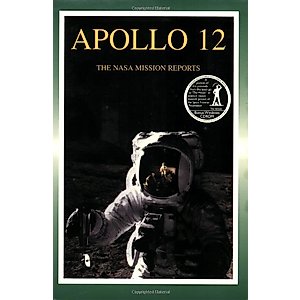 Apollo 12: The NASA Mission Reports Vol 1: Apogee Books Space Series 7