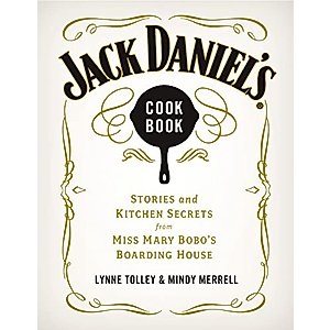 Jack Daniel's Cookbook: Stories and Kitchen Secrets from Miss Mary Bobo's Boarding House