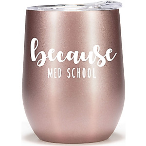 Medical Student Gifts - 12oz Wine Glass Tumbler Cup - Funny Medical School Gifts for Women Because Med School Coffee Mug