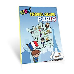 Kids' Travel Guide - Paris: The fun way to discover Paris - especially for kids (Kids' Travel Guide series)