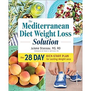 The Mediterranean Diet Weight Loss Solution: The 28-Day Kickstart Plan for Lasting Weight Loss