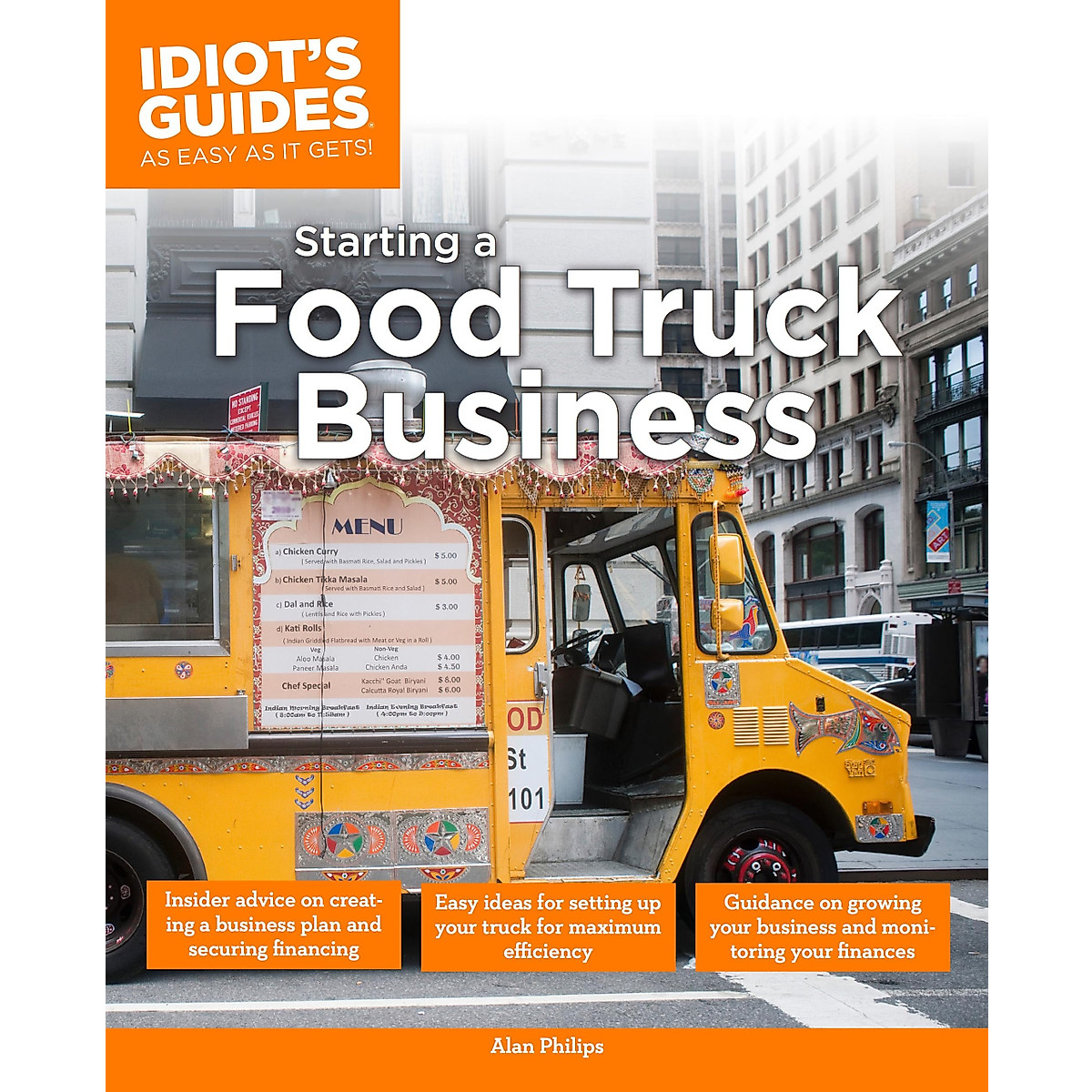 Idiot's Guide: Starting a Food Truck Business (Complete Idiot's Guide to)