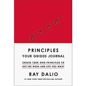 Principles: Your Guided Journal (Create Your Own Principles to Get the Work and Life You Want)