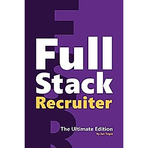 Full Stack Recruiter: The Ultimate Edition