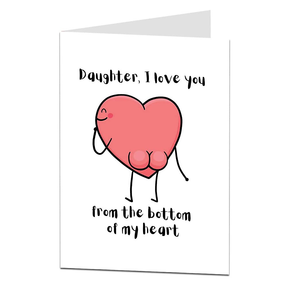 LimaLima Funny Birthday Card For Daughter. For Kids & Adults. All Ages 18th 30th 40th Humorous I Love You From The Bottom Of My Heart
