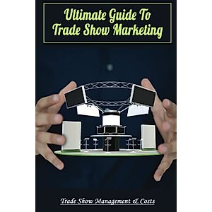 Ultimate Guide To Trade Show Marketing: Trade Show Management & Costs: Trade Show Budget Template