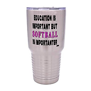 Rogue River Tactical Funny Softball PLayer 30 Oz. Travel Tumbler Mug Cup w/Lid Education Important Gift Idea