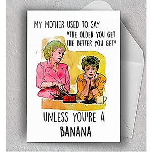 Unless You're A Banana Birthday Card | Dorothy Sophia Rose Blanche | Betty White | Banana | 80's Show | Funny Blank Card