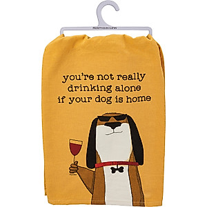 Primitives by Kathy 113839 Kitchen Towel Not Drinking Alone If Dog is Home, Cotton