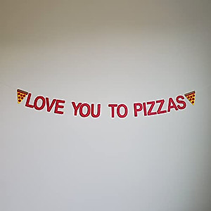 Love You To Pizzas Banner - Anniversary Banner - Valentine Banner
