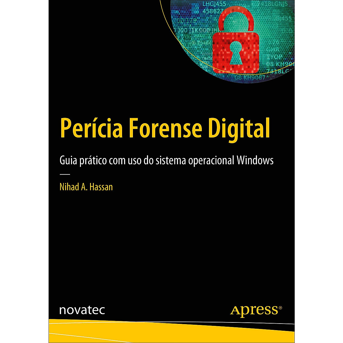 Perícia Forense Digital: Guia Prático com uso do Sistema Operacional Windows