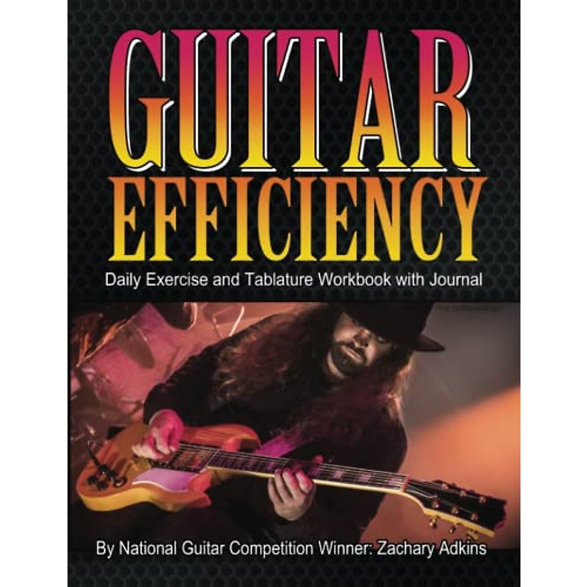 Guitar Efficiency: Daily Exercise and Tablature Workbook with Journal
