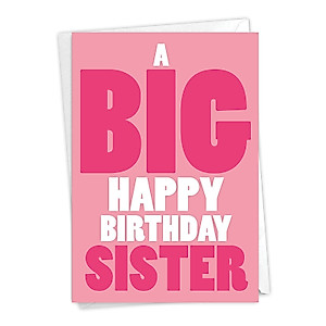 NobleWorks Birthday Sister Greeting Card with 5 x 7 Inch Envelope (1 Card) Big Happy Birthday Sister C5971BSG