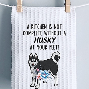 PWHAOO Funny Husky Dog Towel A Kitchen is Not Complete Without A Husky at Your Feet Kitchen Towel Dog Lover Kitchen Towel Gift (Without A Husky T)