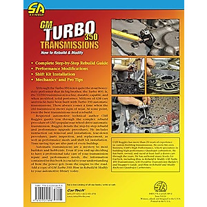 GM Turbo 350 Transmissions: How to Rebuild and Modify