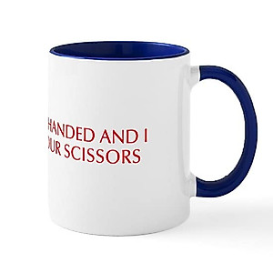 CafePress I M Left Handed And I Hate Your Scissors Opt Red 5 Ceramic Coffee Mug, Tea Cup 11 oz