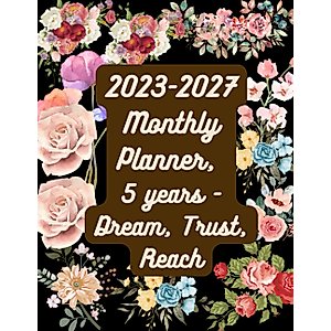 2023-2027 Monthly Planner, 5 years - Dream, Trust, Reach