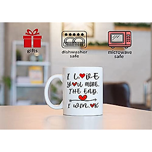 Qsavet Girlfriend Anniversary Romantic Gift Birthday, I Love You More The End I Win Mug, Romantic Gifts For Girlfriend Boyfriend, Cute Gifts For Lover, Women, Men, Couple, Wife 11oz Novelty Coffee Cup