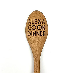 Alexa Cook Dinner Funny Wooden Spoon, Laser Engraved Gag Gift, Personalization Available, Funny Kitchen Gift, Alexa Kitchen, Stocking Stuffer