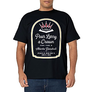 POUR LARRY A CROWN Home Run Celebration Funny T-Shirt