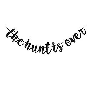 The Hunt is Over Banner, Bridal Shower/Bachelorette/Wedding Engagement Party Bunting, Black Party Sign Supplies Photo Props