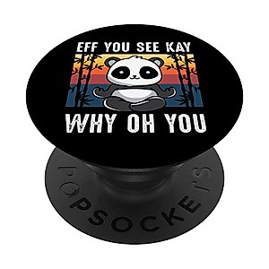 Eff You See Kay Why Oh You Panda Retro Vintage Sarcastic Uni PopSockets Swappable PopGrip