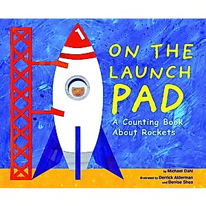 On the Launch Pad: A Counting Book About Rockets (Know Your Numbers)