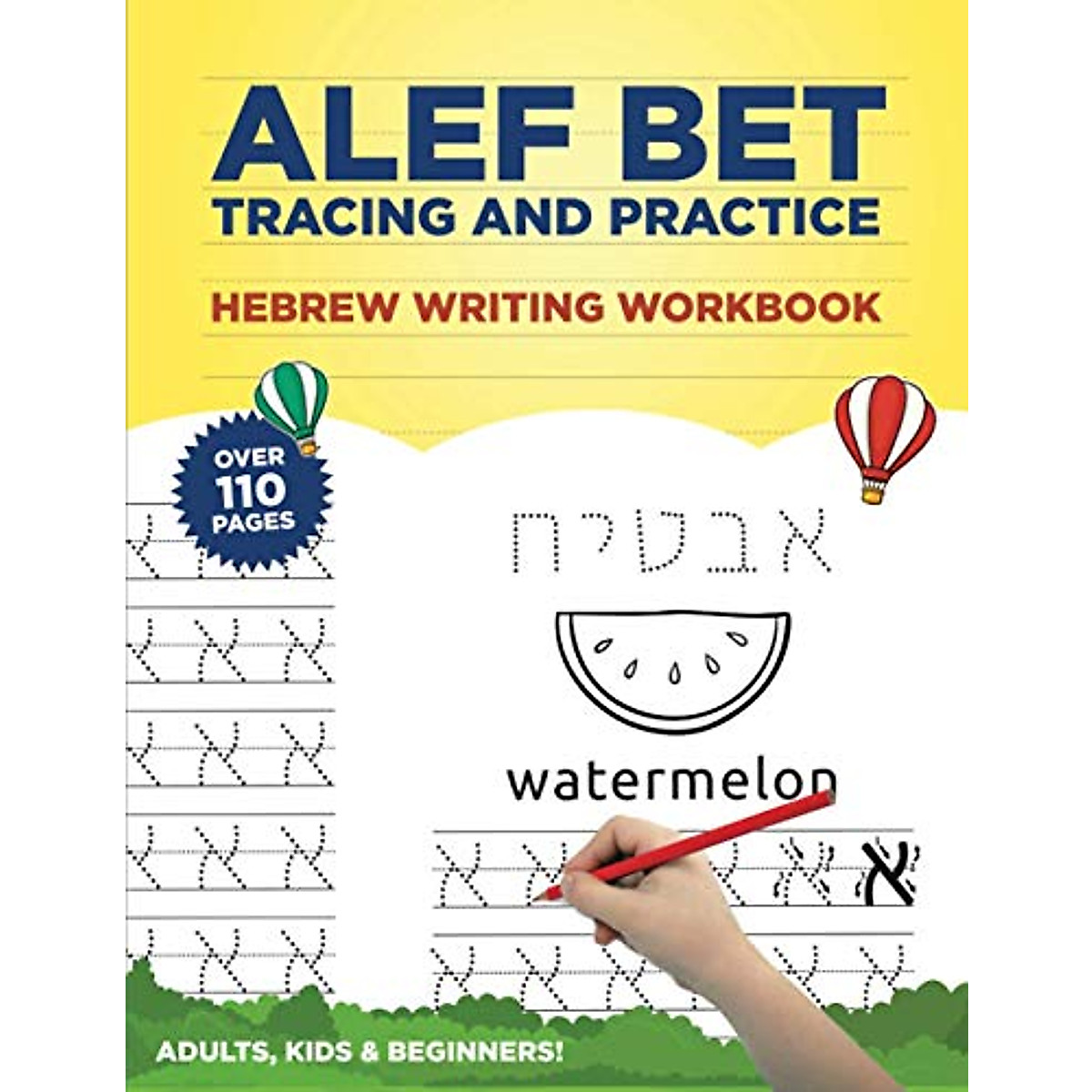 Alef Bet Tracing and Practice: Learn to write Hebrew Alphabet, Alef Bet workbook for beginners, primer for kids and adults