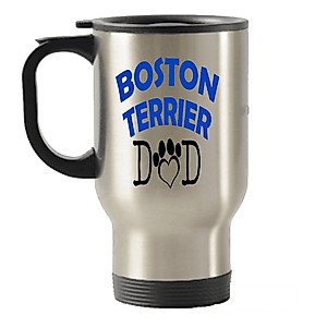 DogsMakeMeHappy Boston Terrier Dad and Mom gift idea Stainless Steel Travel Insulated Tumblers Mug (Dad)