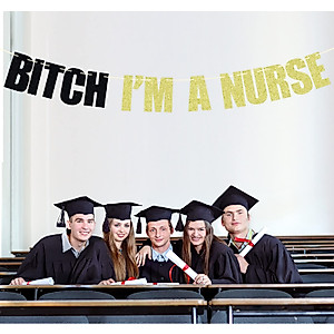 I'm a Nurse Banner, Future Nurse, Nursing School Graduation Decorations 2024, Funny Class of 2024 Nurse Grad Party Decorations Black and Gold Glitter