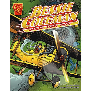 Bessie Coleman: Daring Stunt Pilot (Graphic Biographies)