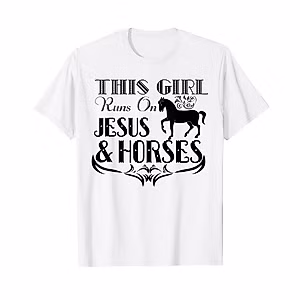 This Girl Runs On Jesus And Horses - Horse Riding T-Shirt T-Shirt
