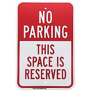 Brady Traffic Control Sign, "No Parking This Space is Reserved" - Red on White, 18" Height, 12" Width - 124336