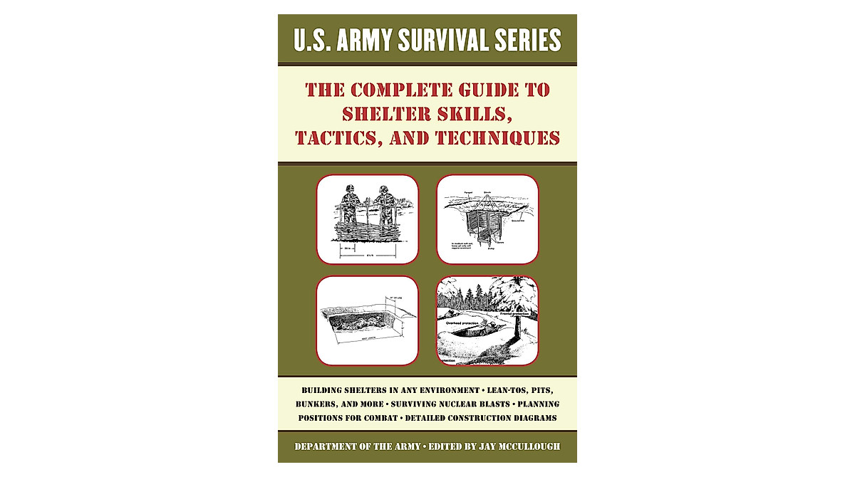 U.S. Army Survival Guide to Shelter Skills & Tactics | Essential ...