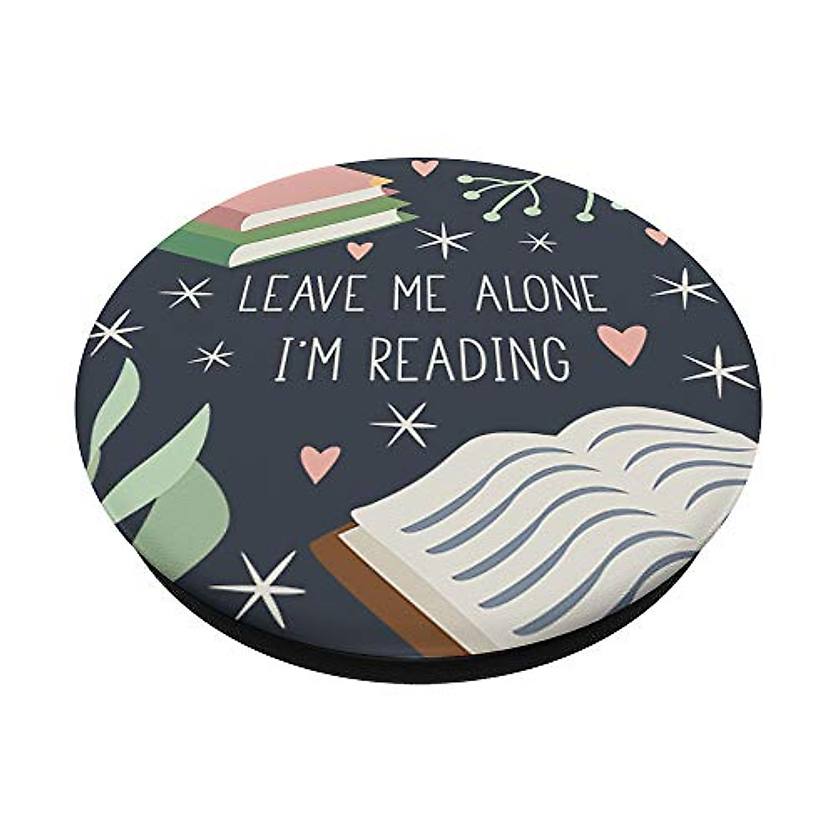 Leave Me Alone, I'm Reading - Cute Book Lover Gift PopSockets PopGrip: Swappable Grip for Phones & Tablets