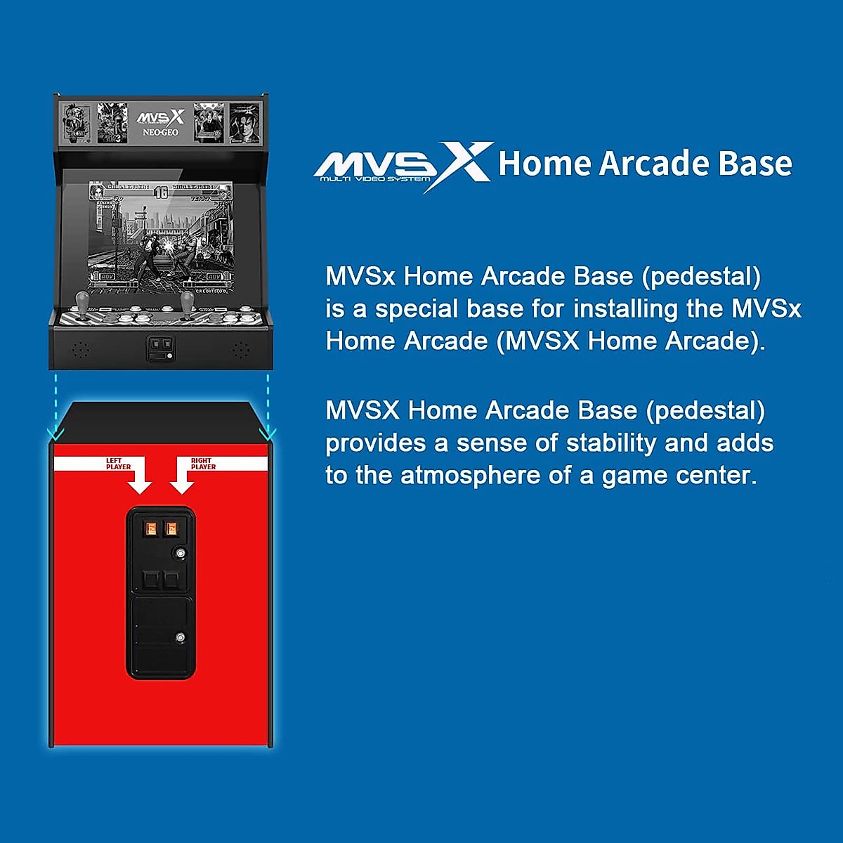 UNICO MVSX Base, 32" Tall Base Compatible with UNICO MVSX Arcade Machine