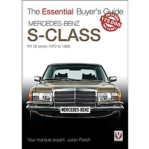 Mercedes Benz S-Class: W116-series 1972-1980 (The Essential Buyer's Guide)