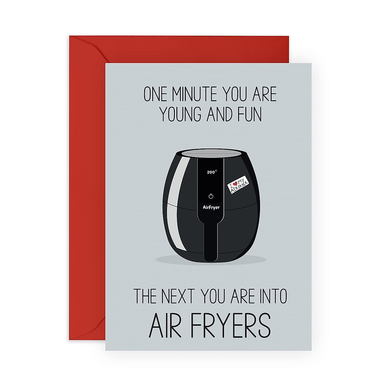 CENTRAL 23 Funny Greeting Card for Him and Her - Next you are into air fryers - Men and Women Birthday Card for Best Friend - Humorous Greeting Card for Adult, Male, Female - with Stickers