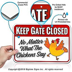 Bigtime Signs Keep Gate Closed - No Matter What The Chicken Say | PVC Chicken Decor 9x12''-Christmas Chicken Yard Decorations Chicken Coop Accessories-Chicken Gifts for Chicken Lovers