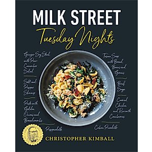 Milk Street: Tuesday Nights: More than 200 Simple Weeknight Suppers that Deliver Bold Flavor, Fast