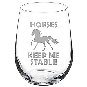 MIP Brand Wine Glass Goblet Horses Keep Me Stable (17 oz Stemless)