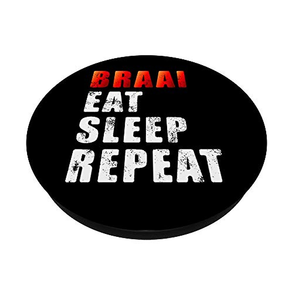 Braai Eat Sleep Repeat Funny South African BBQ PopSockets PopGrip: Swappable Grip for Phones & Tablets