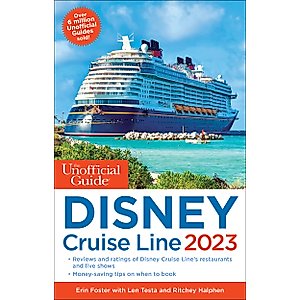 The Unofficial Guide to the Disney Cruise Line 2023 (Unofficial Guides)