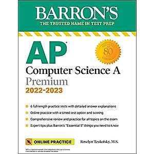 AP Computer Science A Premium, 2022-2023: Comprehensive Review with 6 Practice Tests + an Online Timed Test Option (Barron's AP)