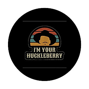 I'm Your Huckleberry PopSockets Swappable PopGrip